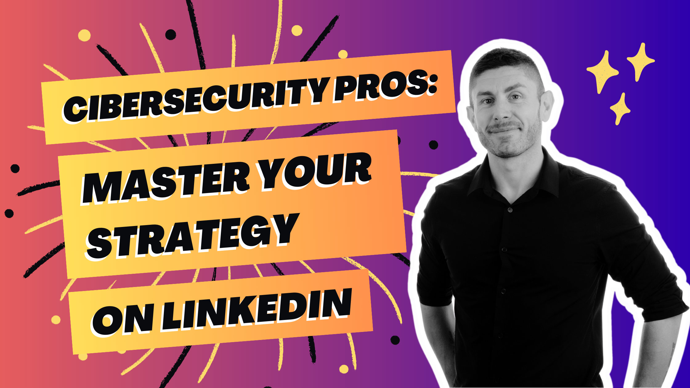 LinkedIn Content Strategy for Cybersecurity Pros